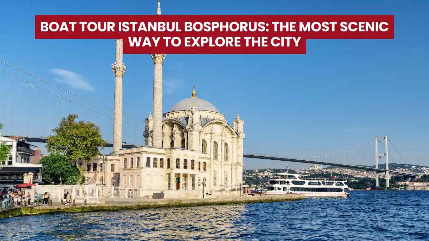 Boat Tour Istanbul Bosphorus: The Most Scenic Way to Explore the City ...